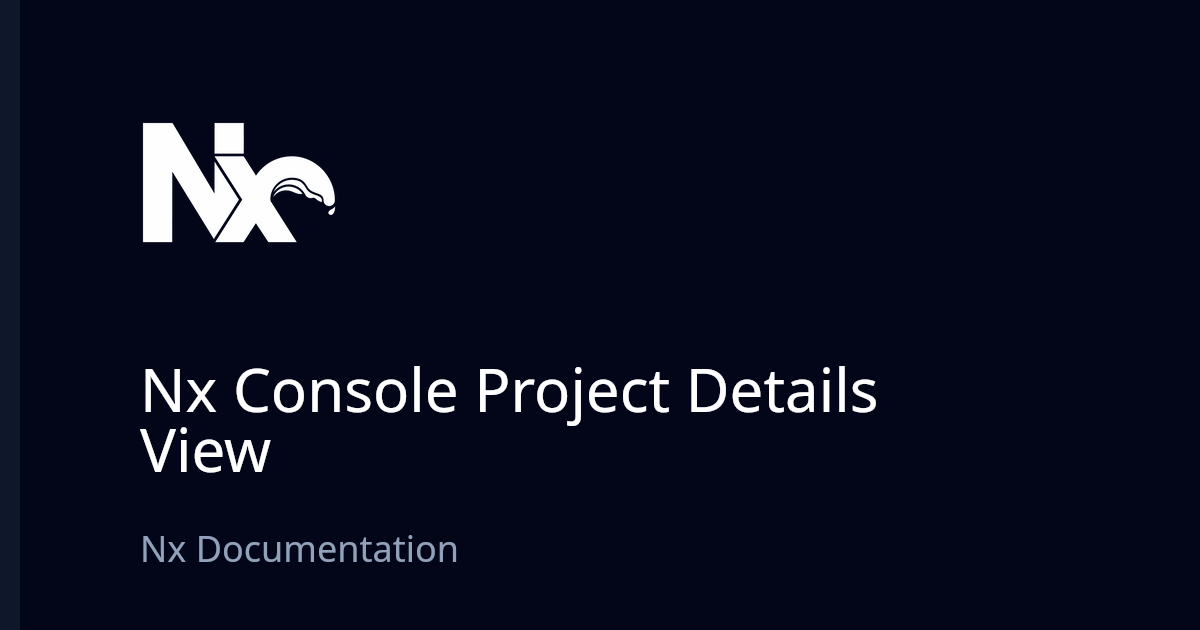Nx Console Project Details View | Nx