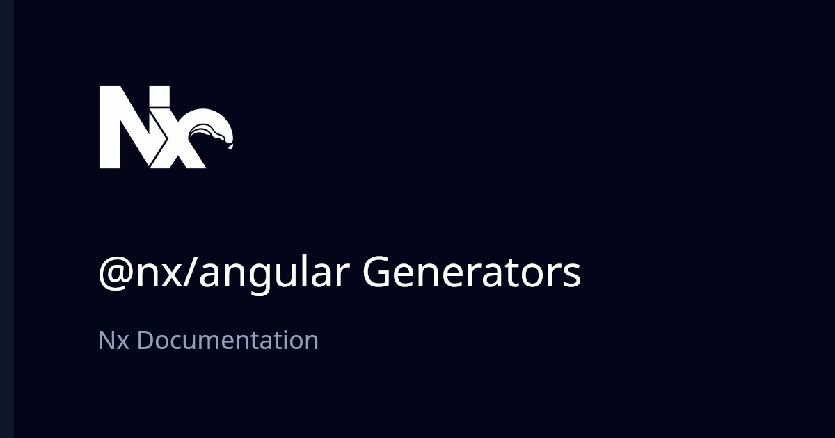 @nx/angular - Generators | Nx